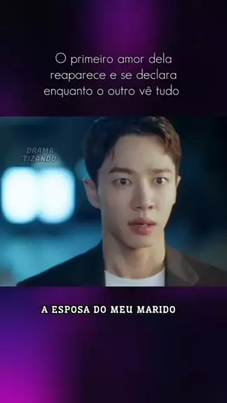 A ESPOSA DO MEU MARIDO #kdrama