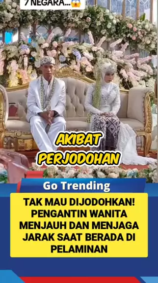 akibat di jodohkan, pengantin wanita tak mau mendekat saat di atas ... akibat di jodohkan, pengantin wanita tak mau mendekat saat di atas ...