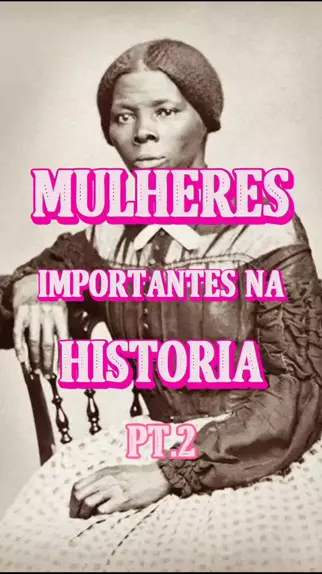 Mulheres Que Fizeram História Curiosidades E Histórias Inspiradoras