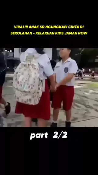 VIRAL!!! ANAK SD NGUNGKAPI CINTA DI SEKOLAHAN - KELAKUAN KIDS JAMAN NOW