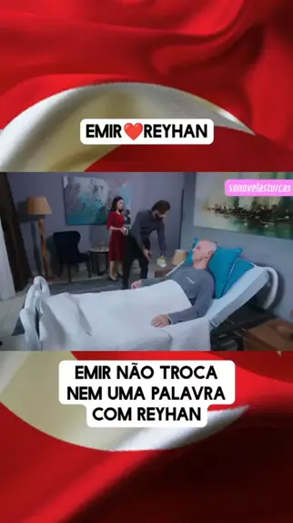 emir não fala com reyhan #novelasturcas #yemim
