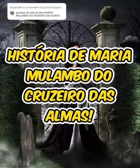 Maria Mulambo do Cruzeiro das Almas: A História de uma Guia Espiritual