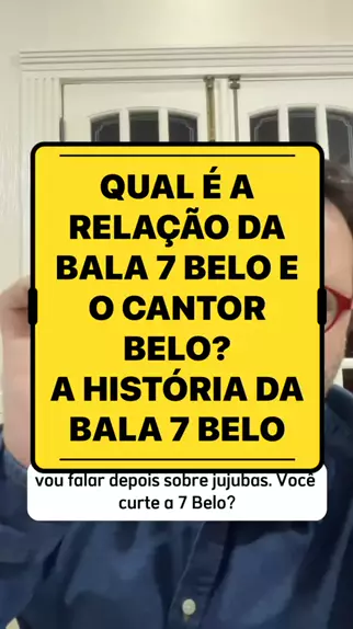 QUAL É A RELAÇÃO DA BALA 7 BELO E DO CANTOR BELO? A HISTÓRIA DA BALA 7 ...