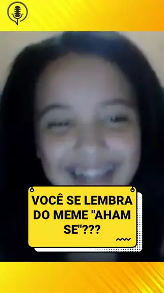 Aham, Sei: A História do Meme