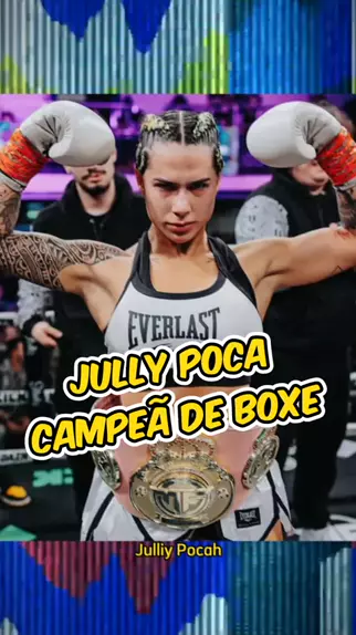 Jully Poca: A New Champion in the Boxing World