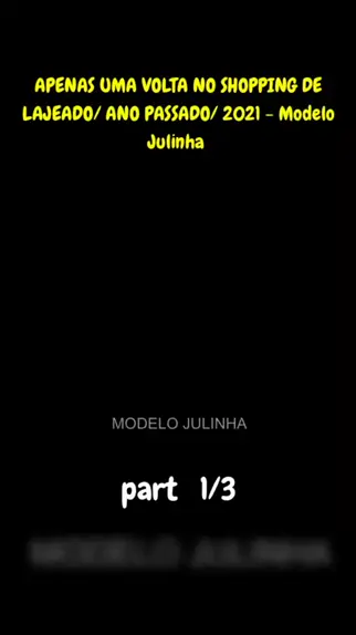 APENAS UMA VOLTA NO SHOPPING DE LAJEADO/ ANO PASSADO/ 2021 - Modelo ...